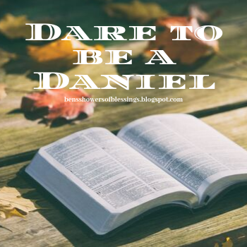 Showers of Blessings: Dare to be a Daniel