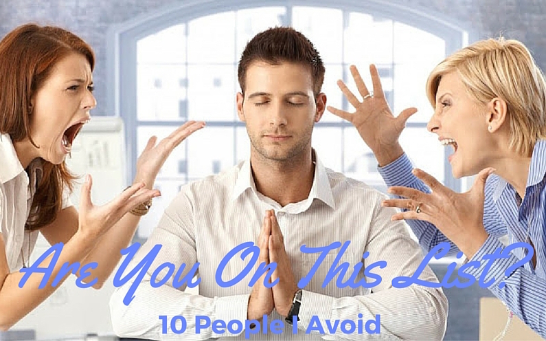 10 People I Avoid: Traits of the Unwanted | JohnnyFD.com - Follow the ...