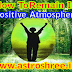 How To Remain In Positive Atmosphere? - Astrologer, predictions ...