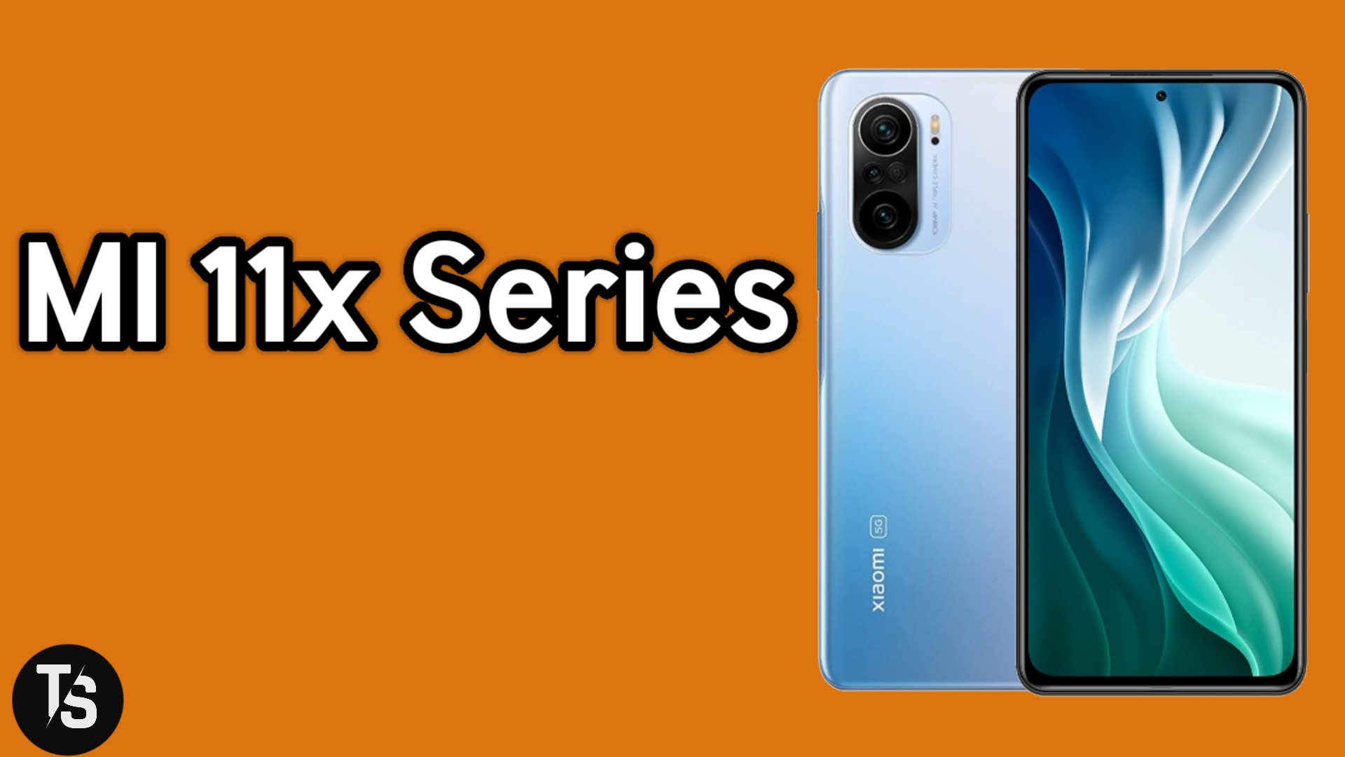 Mi 11x Series- Specs, Price, Opinion and Everything You Want To Know