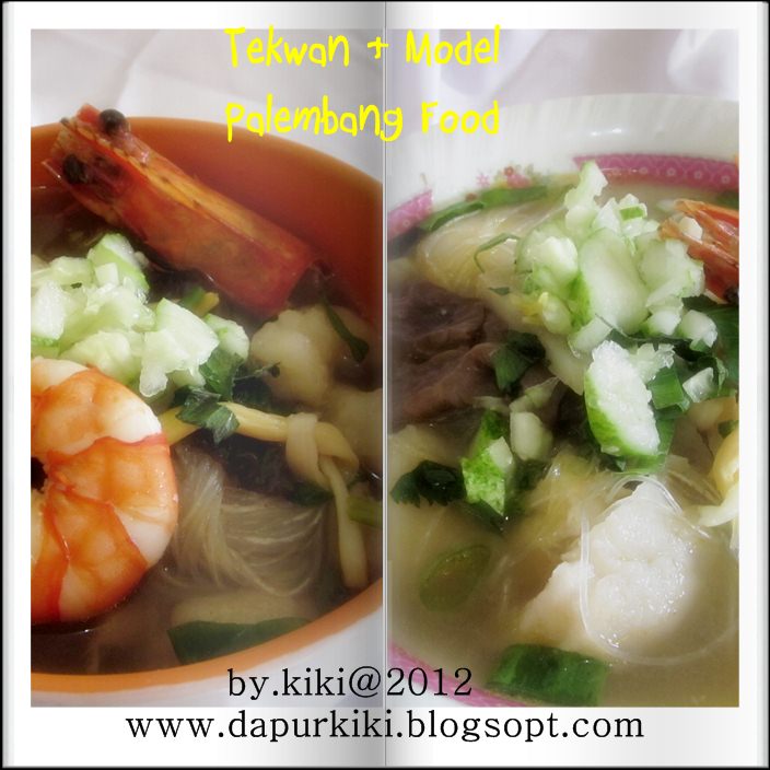 Dapur Kiki: Tekwan & Model Palembang