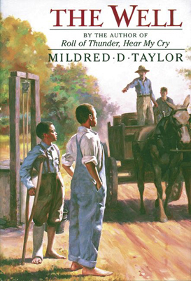 BooktalkThree: Booktalk: The Well by Mildred D. Taylor [Generosity; 3]