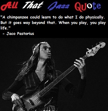 Quote Jaco Pastorius