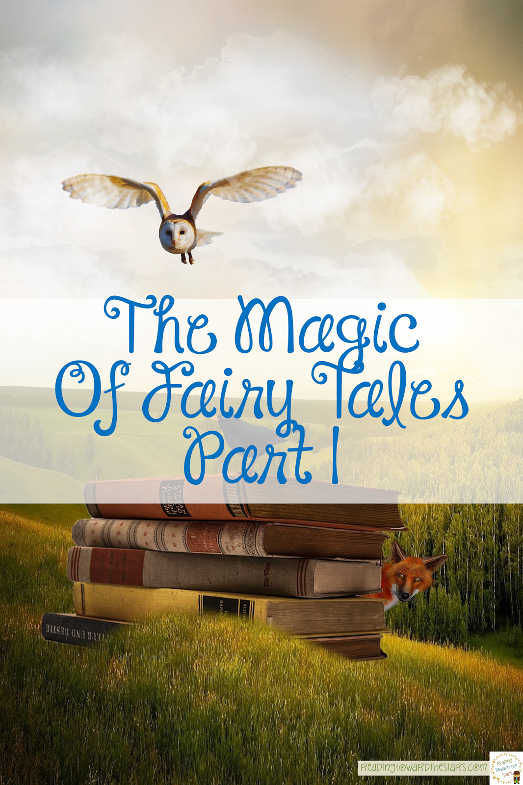 The Magic of Fairy Tales | This Literacy Life
