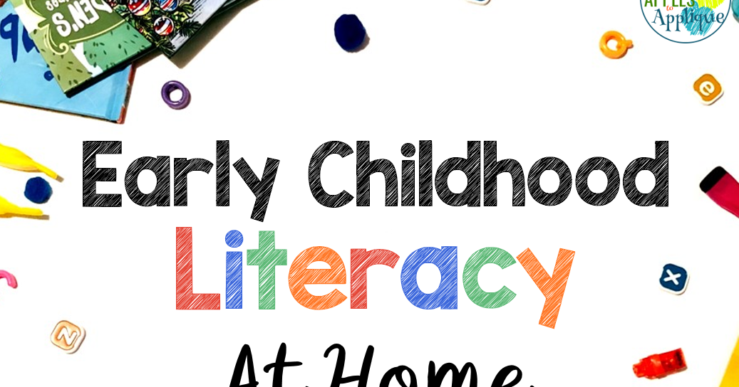 Apples to Applique: Early Childhood Literacy Activities at Home ...