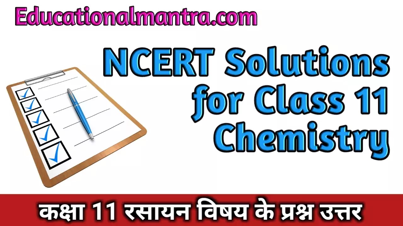 NCERT Solutions Class 11 Chemistry Chapter 3 ncert-solutions-class-11-chemistry-chapter-3