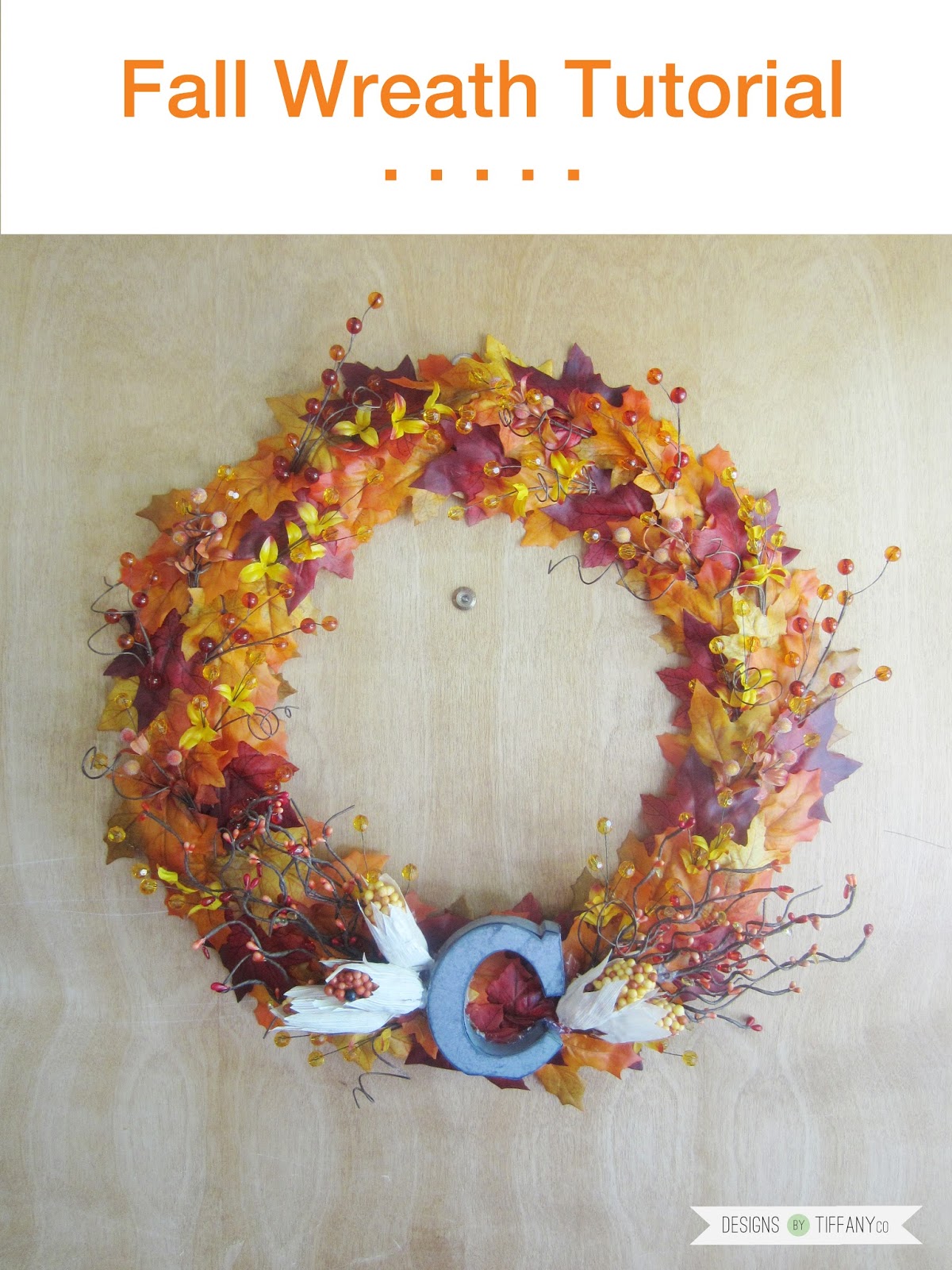 Fall Wreath Tutorial - Designs by TiffanyCo