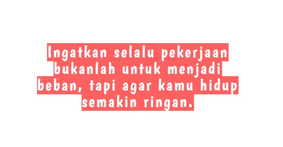 95 Kata Kata Jangan Mengeluh dalam Bekerja Meskipun Lelah dan Capek ...