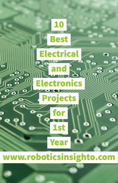 10 Best Electrical and Electronics Project that you can do in 1st year