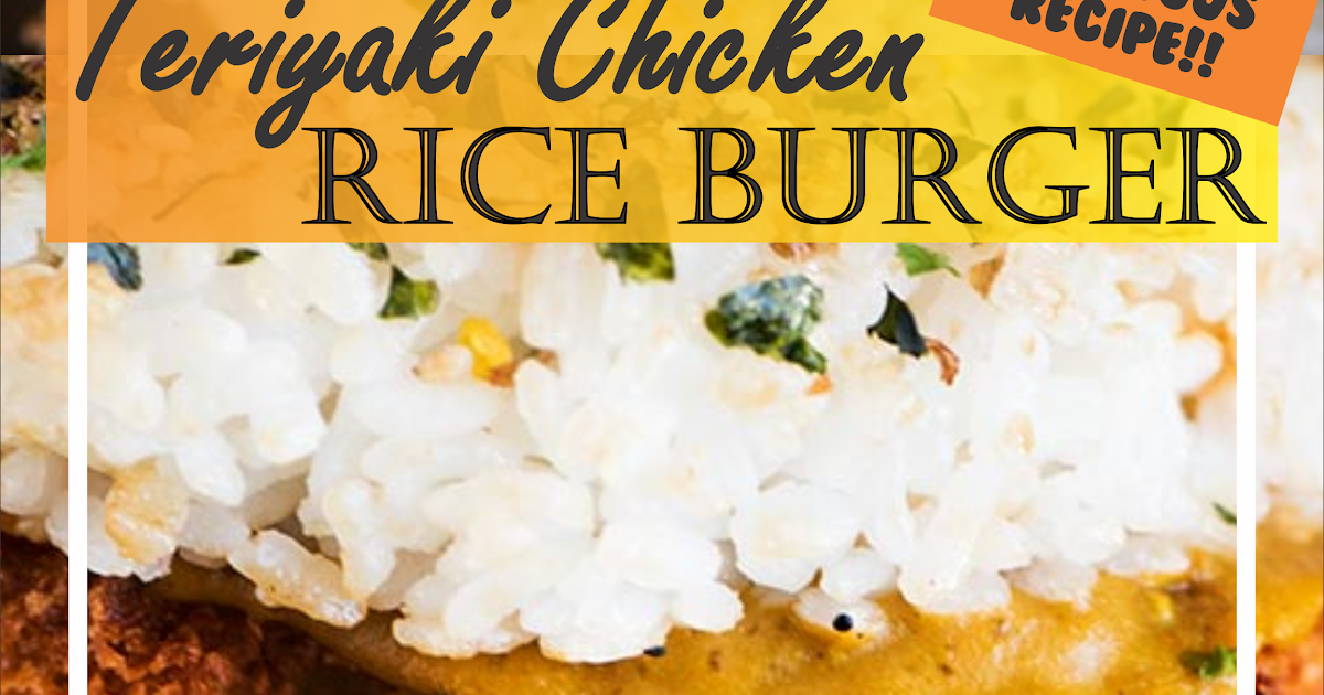 Teriyaki Chicken Rice Burger | Floats CO