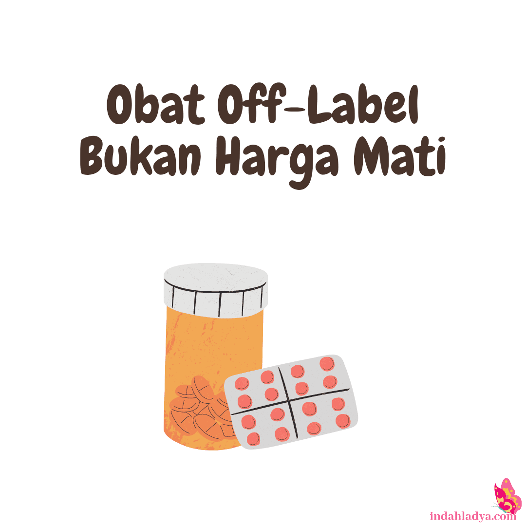 Yuk, Kenali Obat Off-Label dan Contoh Obatnya! - Everything About Ladya