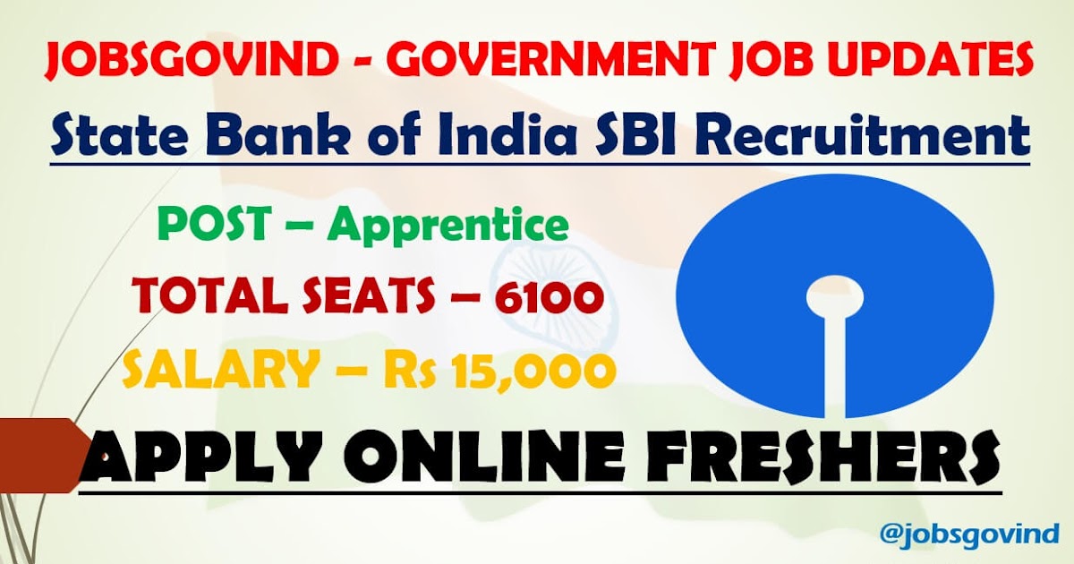 State Bank of India SBI Recruitment 2021 for 6100 Apprentice Posts ...
