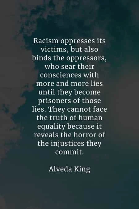 42 Racism quotes that'll help you realize the right thing