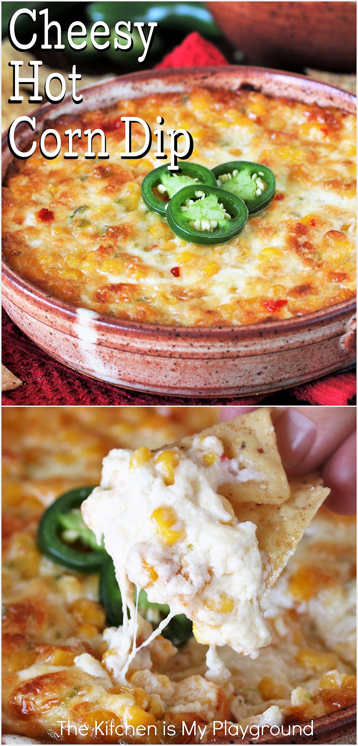 Cheesy Hot Corn Dip | The Kitchen is My Playground