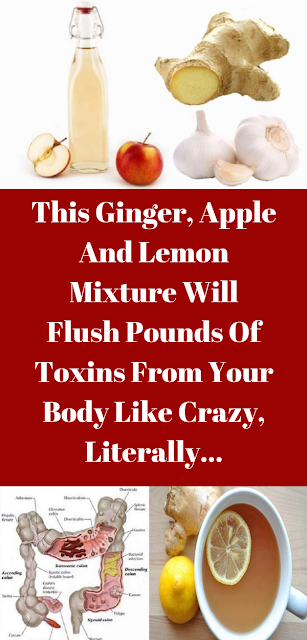 This Ginger, Apple And Lemon Mixture Will Flush Pounds Of Toxins From ...