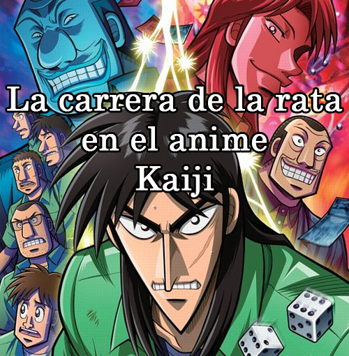 La carrera de la rata en el anime de Kaiji +Spoiler - Loco del Dividendo