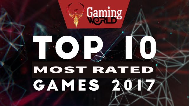 Top 10 Best Rated Game in 2017 - Gaming World
