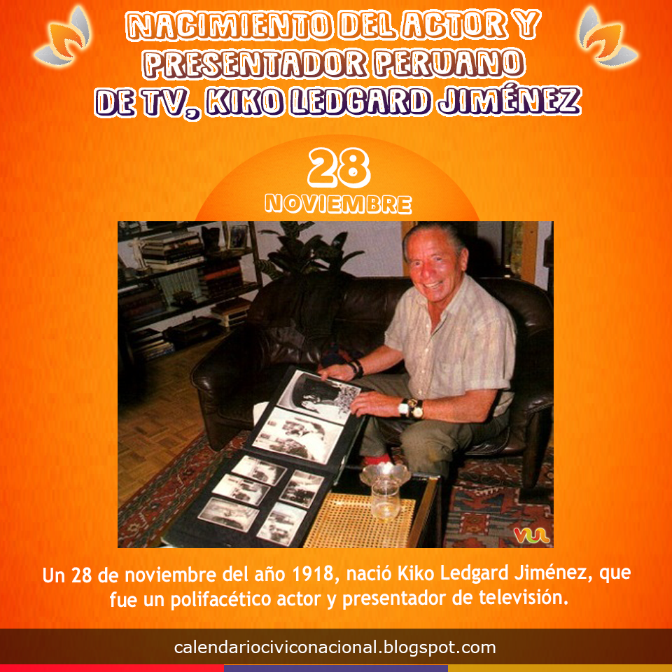 28 Noviembre - Nacimiento del actor y presentador peruano de TV, Kiko ...
