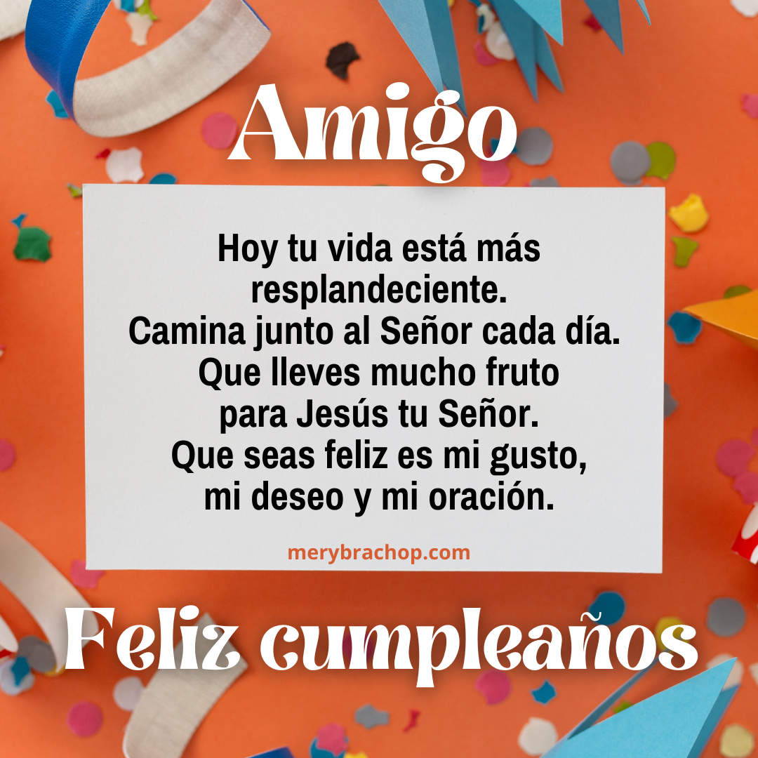 Frases para felicitar a un amigo por su cumpleaños | Entre Poemas Cristianos, Frases, Vivencias ...