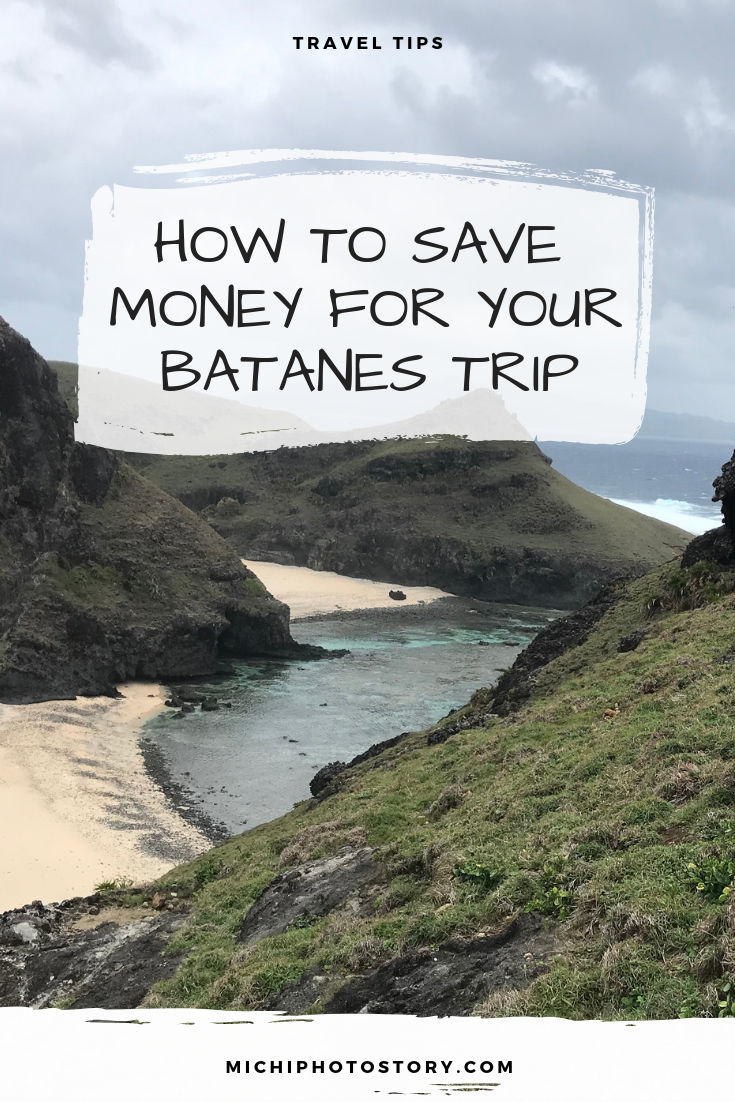 Michi Photostory: How to Save Money for Your Batanes Trip