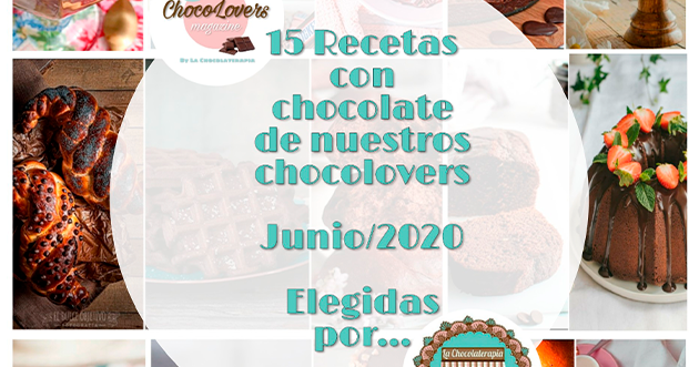 Chocolovers Magazine: 15 recetas con chocolate Junio 2020 — La ...