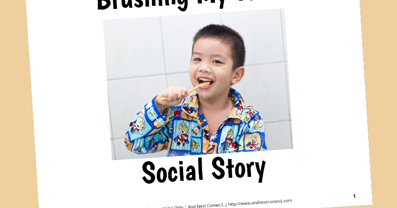 Free Printable Social Story About Brushing My Teeth | And Next Comes L ...
