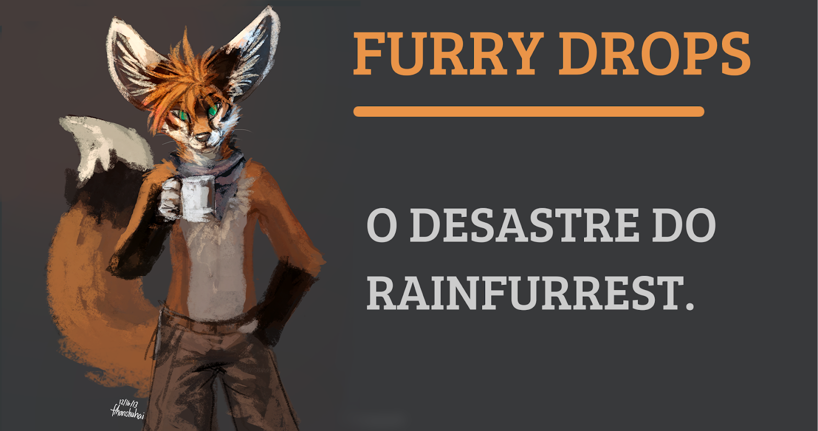 FURRY DROPS #9 - O Desastre do RainFurrest