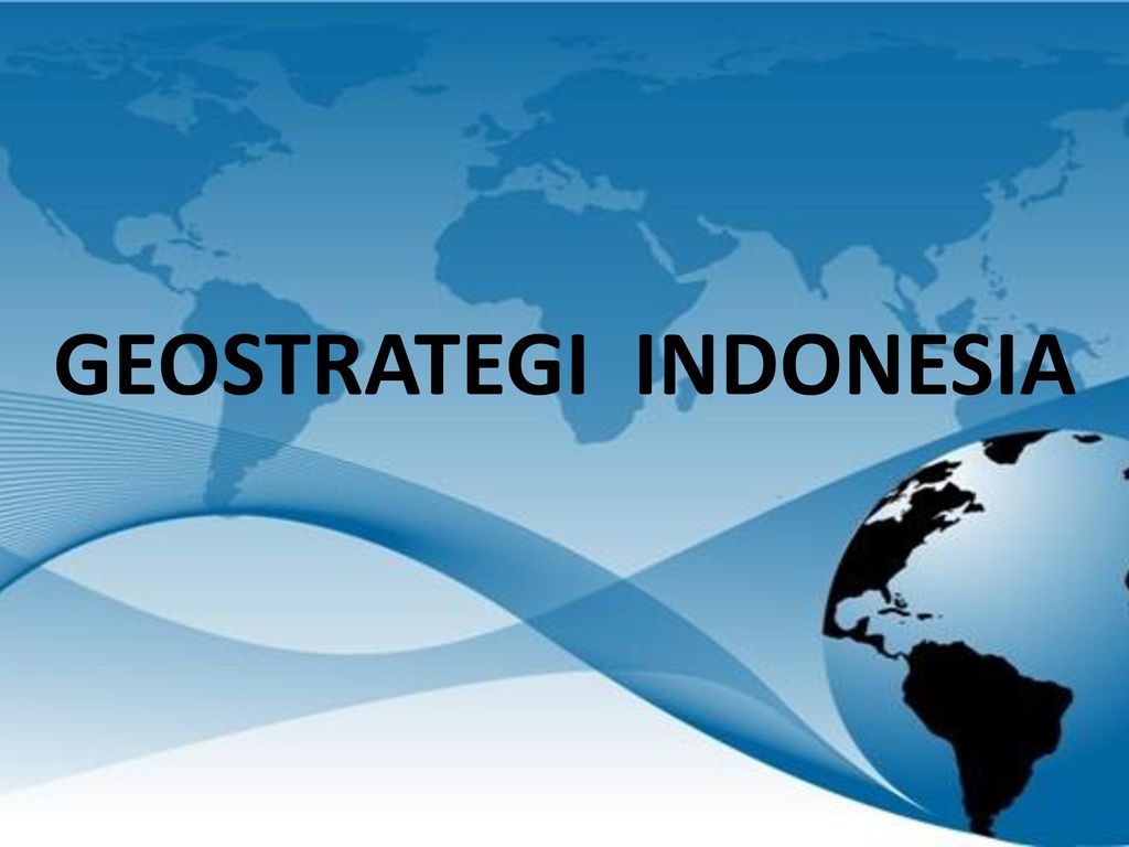 Geostrategi Indonesia - Pengertian Geostrategi - Zona Didik