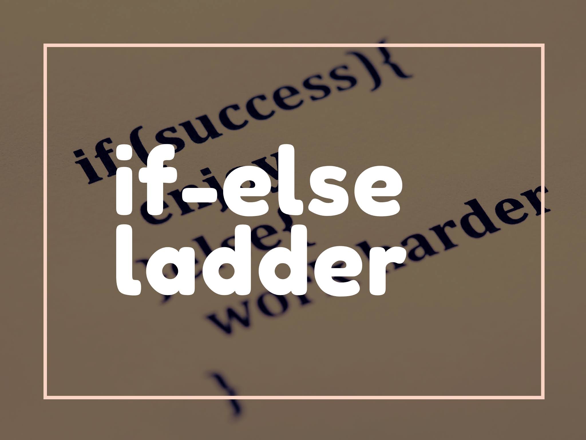 Else if ladder