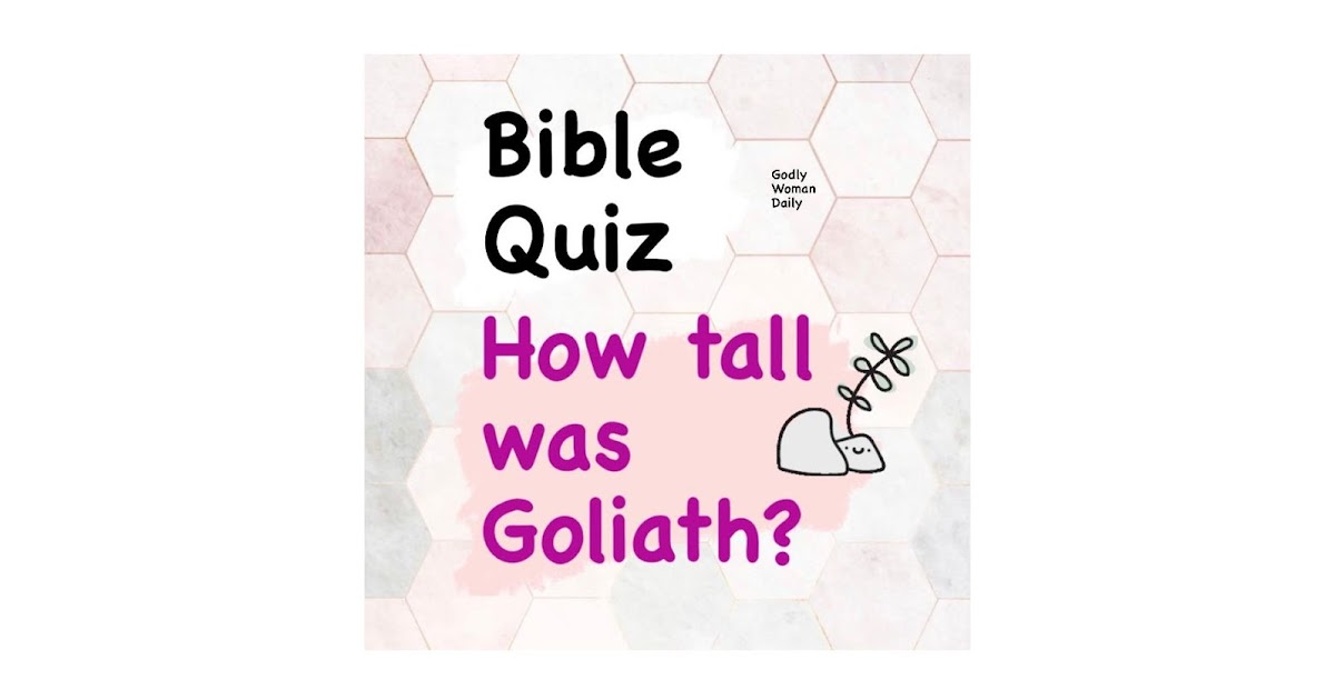 How tall was Goliath? - BIBLE QUIZ