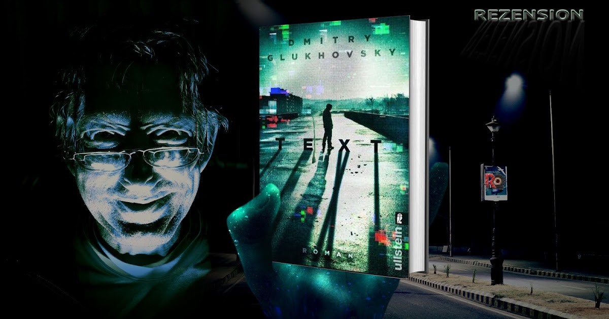 Recensio: Dmitry Glukhovsky - Text