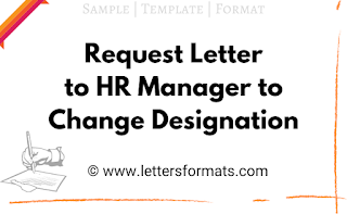 Sample Request Letter to HR Manager to Change Designation