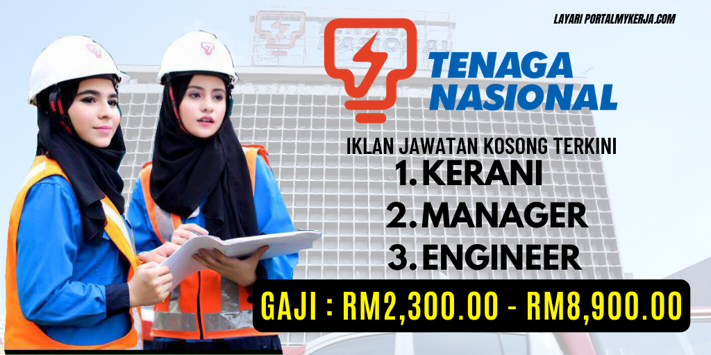 Jawatan Kosong Tenaga Nasional Berhad (TNB) - Kerani Dan Pelbagai ...
