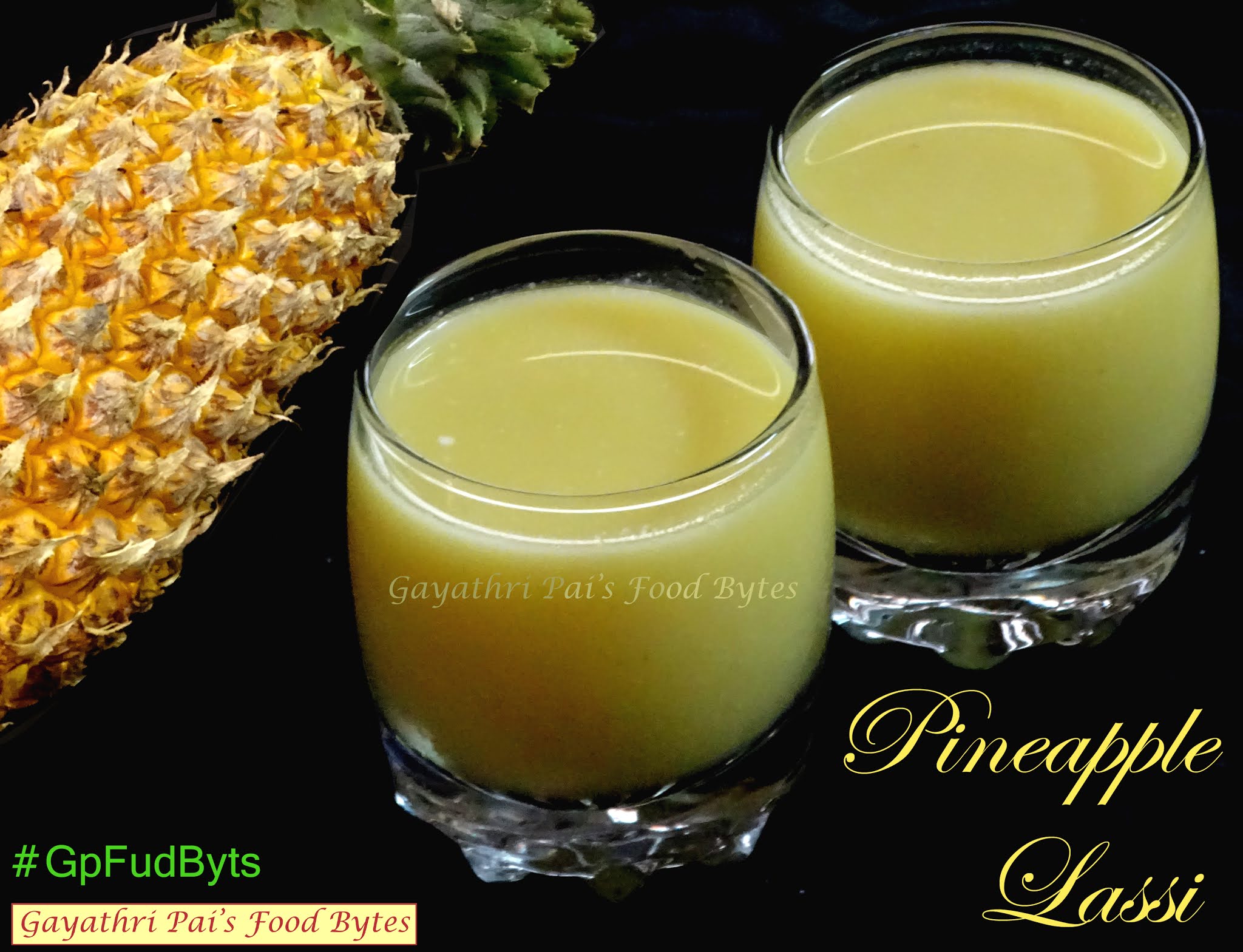 Gayathri Pai's Food Bytes: Chilled Sweet Pineapple Lassi/ Curd Coolant.