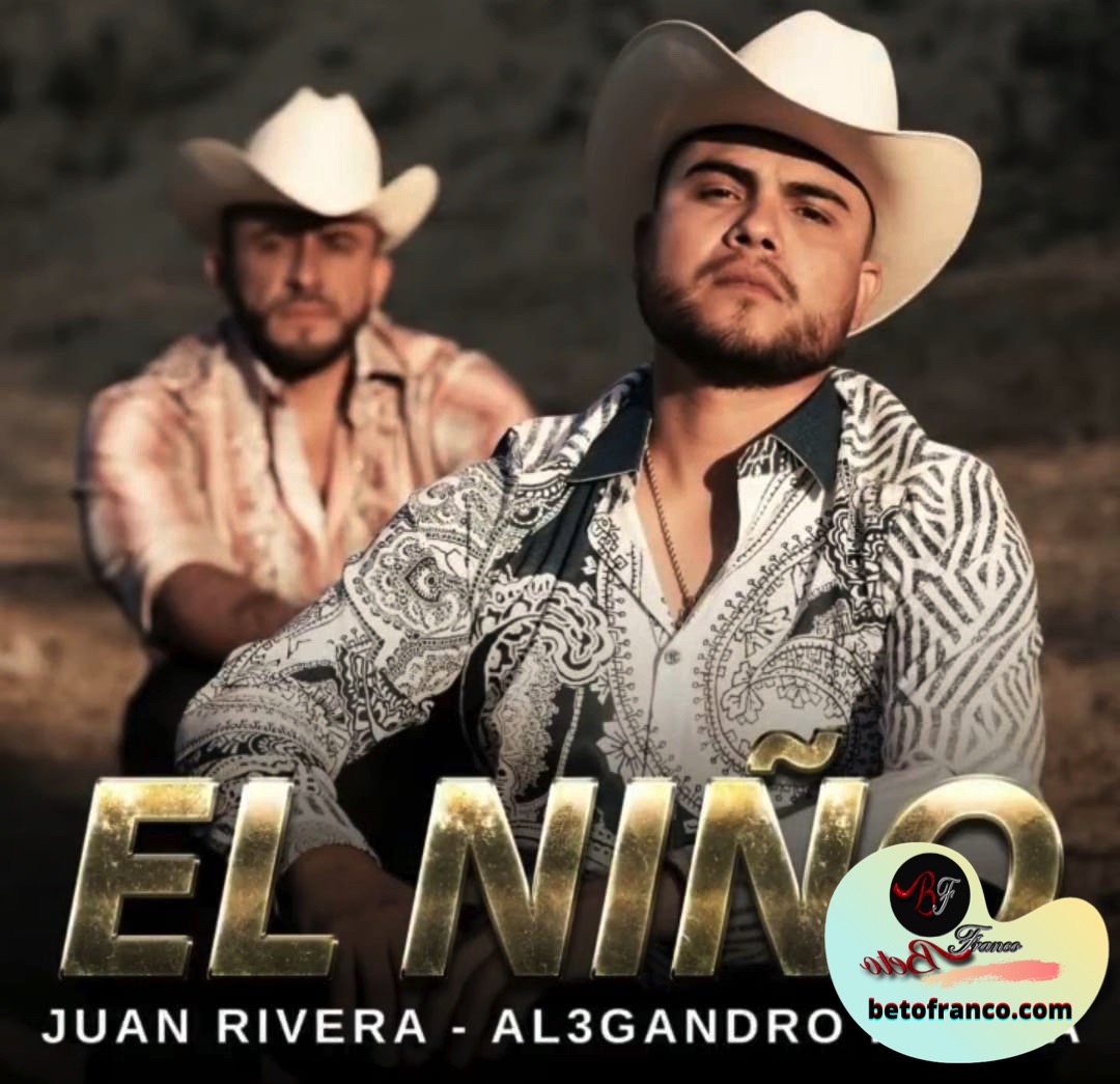 Juan Rivera cuenta su historia, en su reciente tema "El Niño" - Beto ...