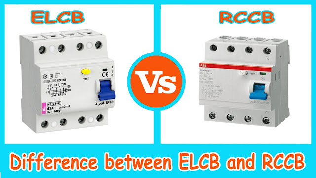 ELCB vs RCCB - Difference Between ELCB and RCCB