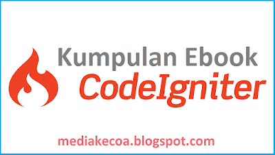 Kumpulan Ebook Framework Codeigniter - Media Kecoa