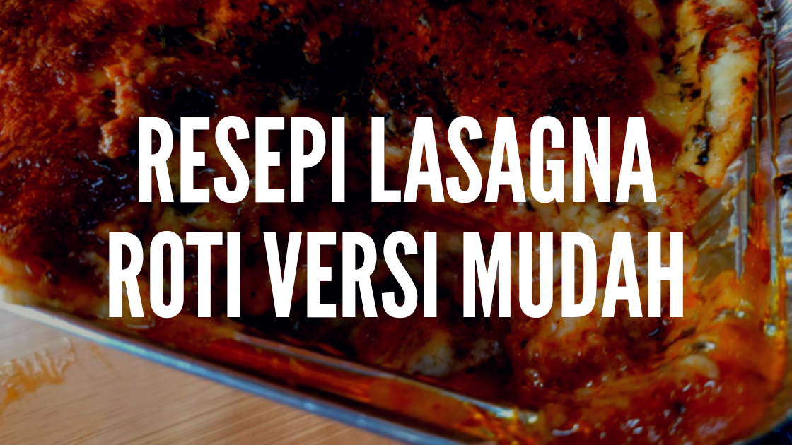 lasagna roti resepi sow putih - AbrahamtaroYork