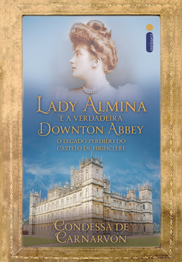 Esvaziando a prateleira: Lady Almina e a verdadeira Downton Abbey