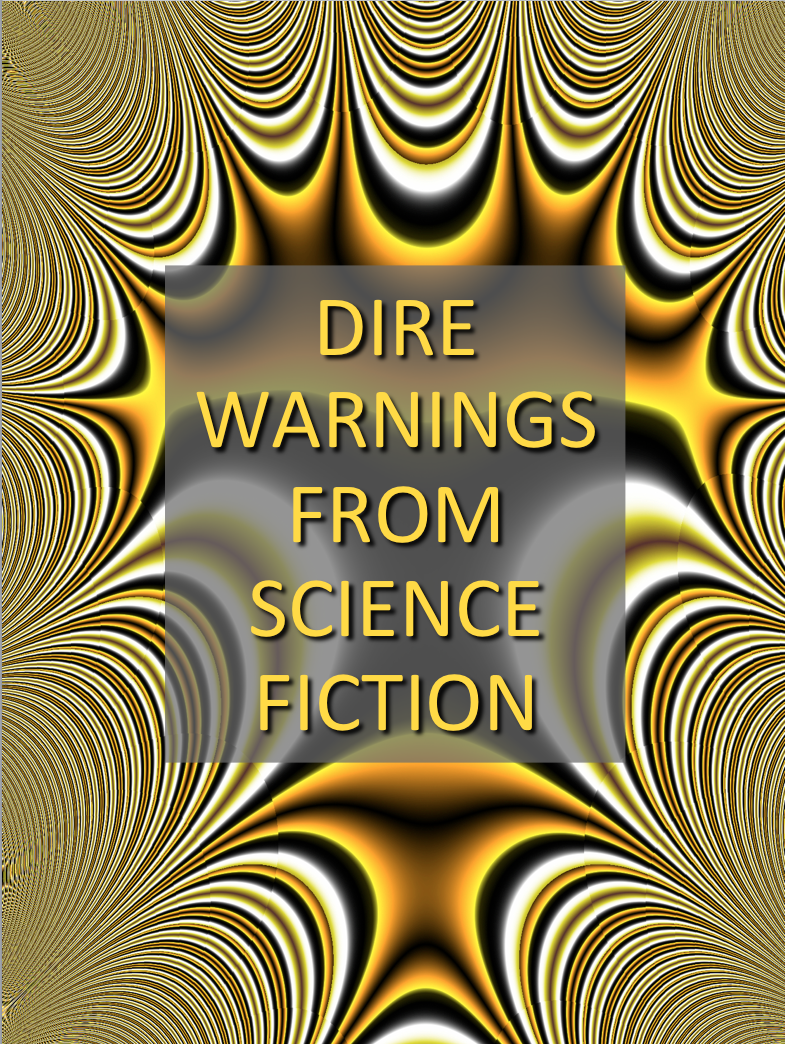 CONTRARY BRIN: Dire warnings - and hope - from science fiction