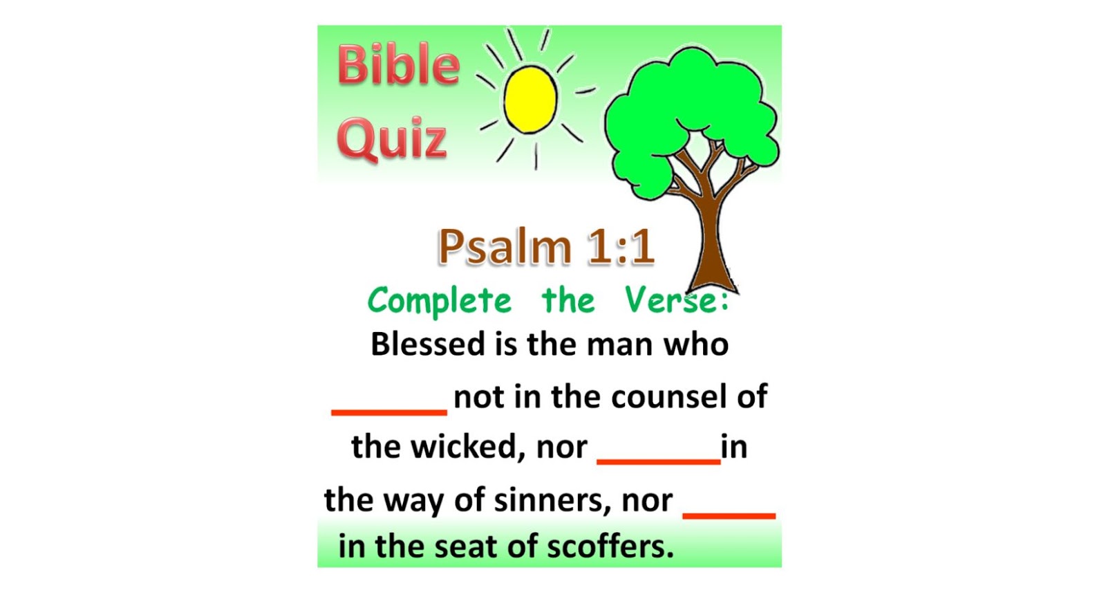 Psalm 1:1 - Complete the Verse: “Blessed is the man..." - BIBLE QUIZ