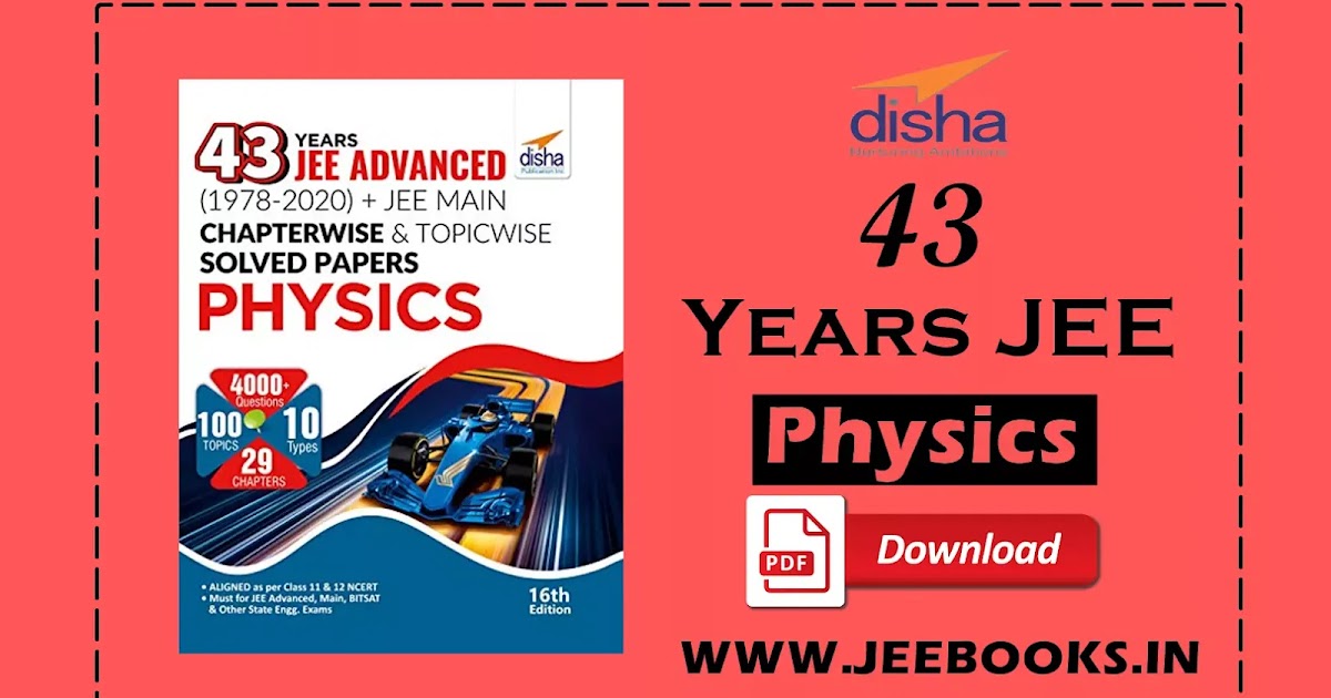 [PDF] Disha 43 Years JEE Advanced + JEE Main Chapterwise & Topicwise Solved Papers Physics Download