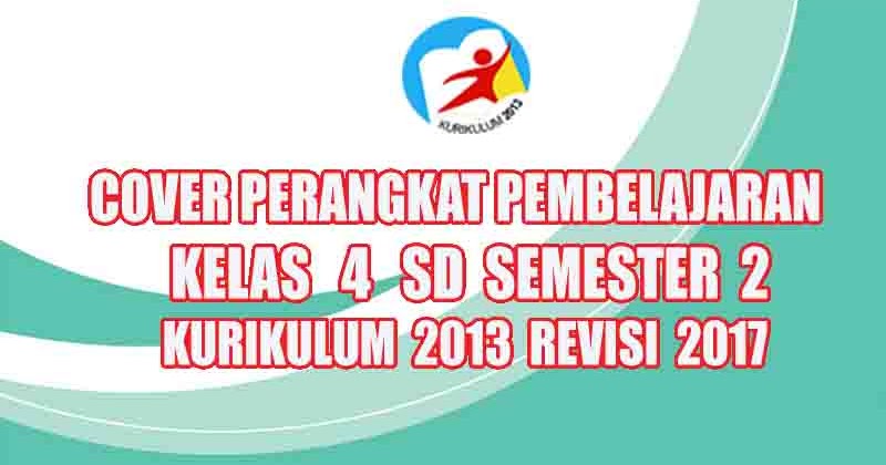 Cover Perangkat Pembelajaran Kelas 4 SD Semester 2 Kurikulum 2013 ...