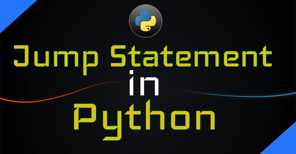 Jump Statement In Python Jump Statement In Python