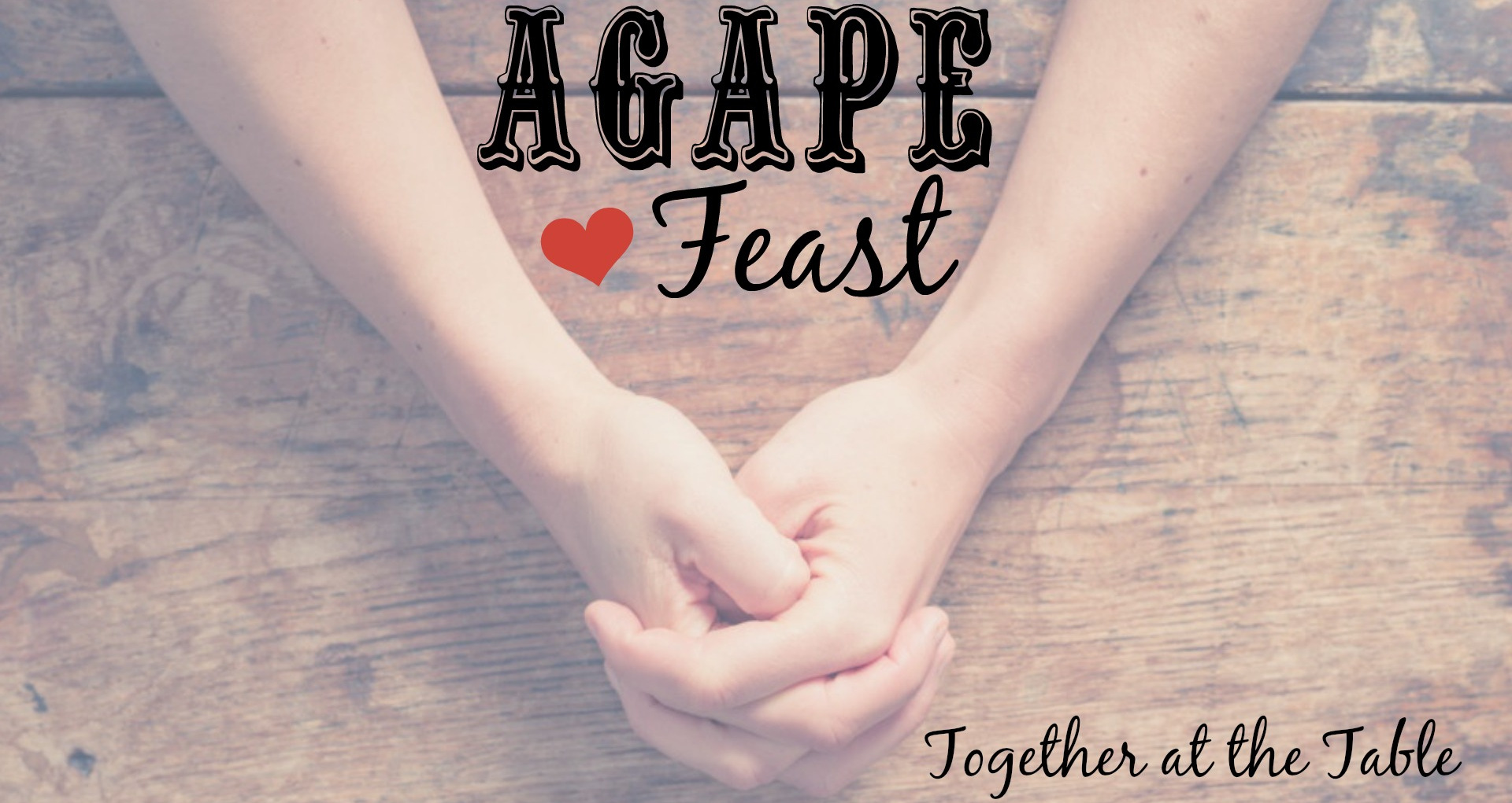 Paths to Explore: Agape Feast