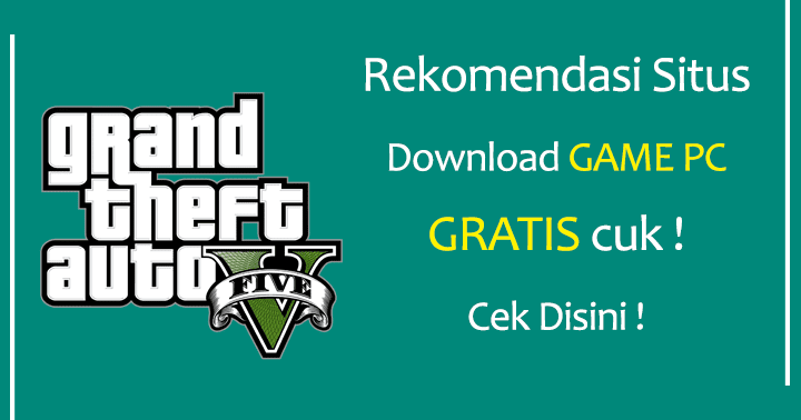 Rekomendasi Situs Download Game PC Gratis Dan Super Lengkap ! - Masdewa ...