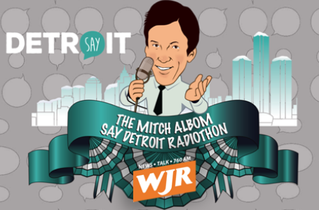 Media Confidential: Detroit Radio: 9th Annual WJR SAY Radiothon Raises Record $1,519,041