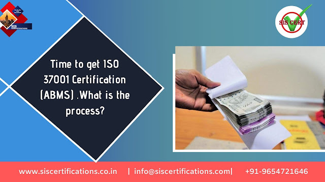 Time to get ISO 37001 Certification (ABMS) .What is the process?