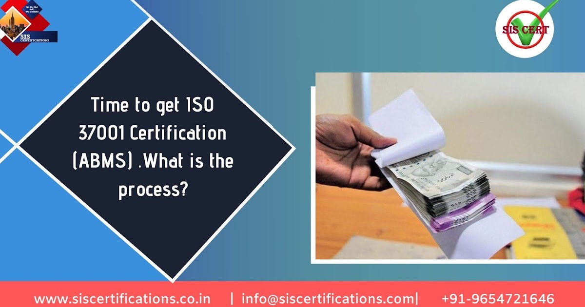 Time to get ISO 37001 Certification (ABMS) .What is the process?