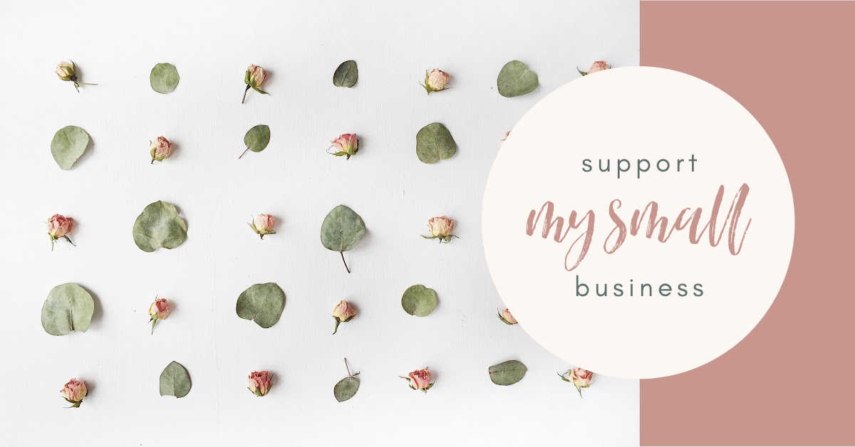 22 Ways That You Can Support My Small Business
